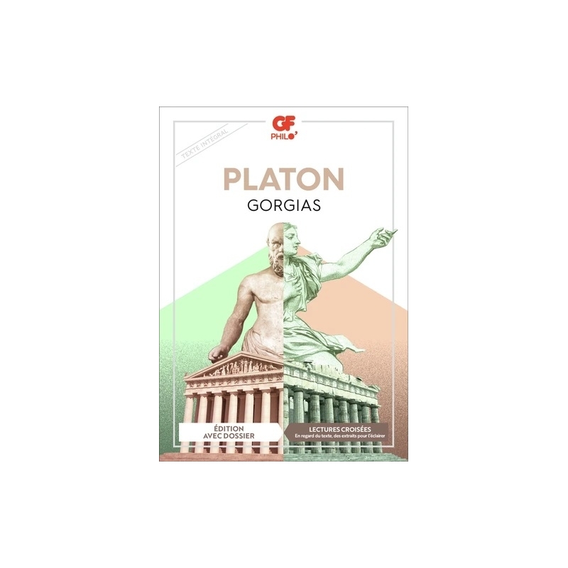 Gorgias. Texte intégral. Édition avec dossier │ Platon
